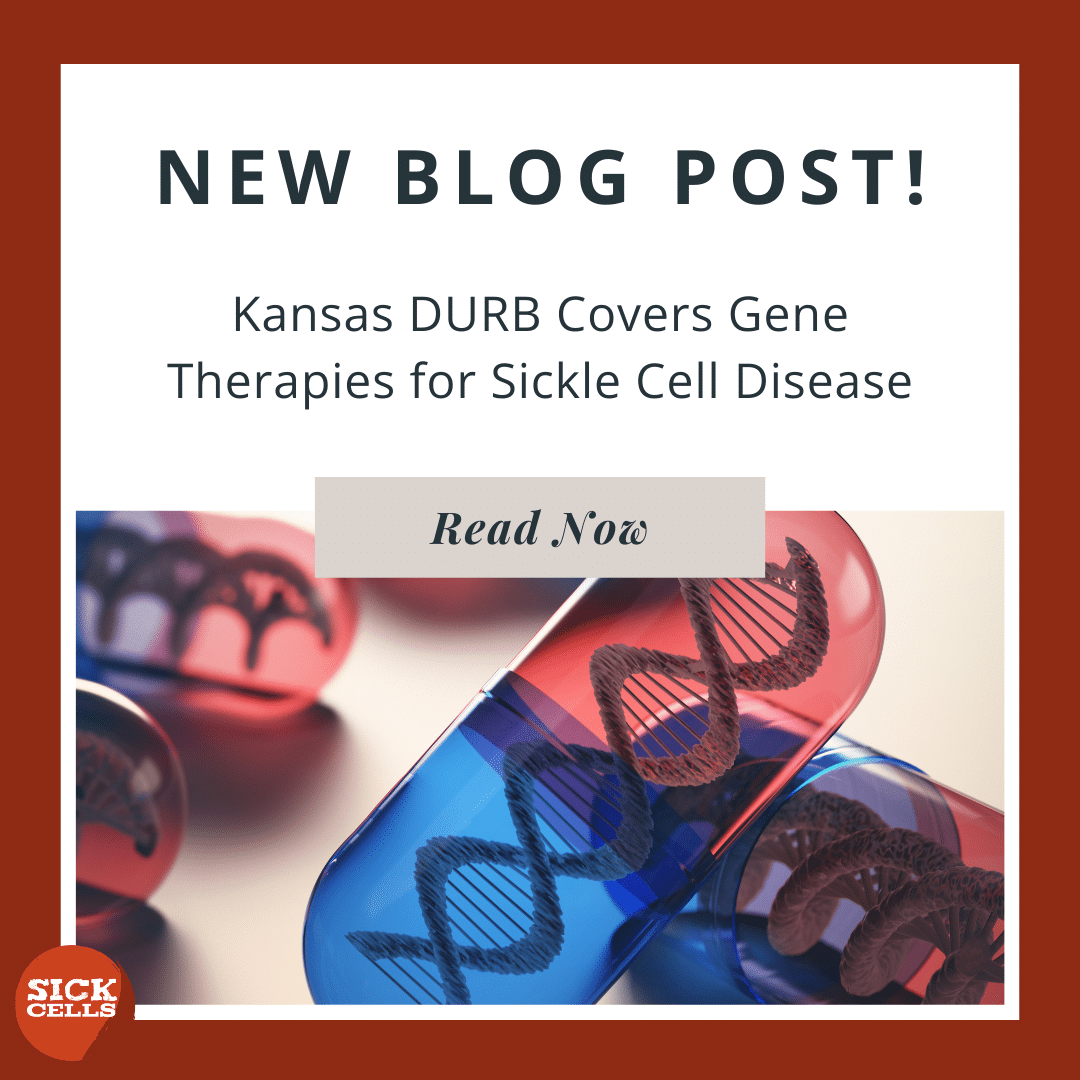 Kansas DURB Covers Gene Therapies for Sickle Cell Disease - Sick Cells